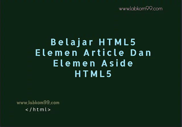 Elemen Article HTML5 Dan Elemen Aside Dasar Belajar HTML5