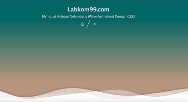 Membuat Animasi Gelombang (Wave Animation) Dengan CSS3