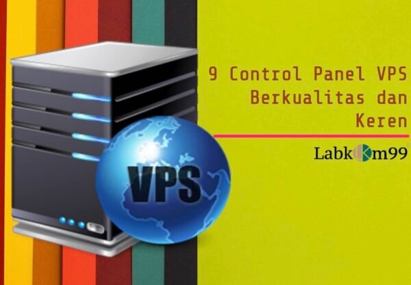 Control Panel VPS Berkualitas dan Keren Gratis Serta Berbayar