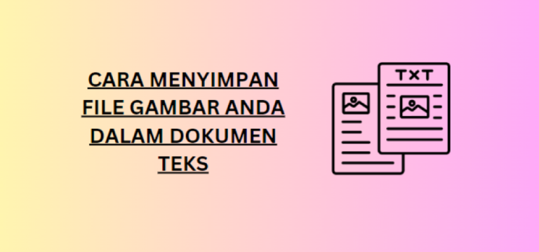 MENYIMPAN GAMBAR ANDA DALAM DOKUMEN TEKS